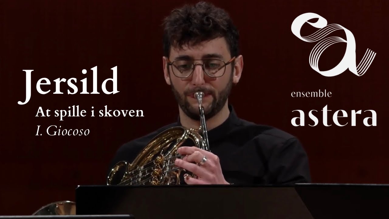 Jersild: At spille i skoven - I. Giocoso | Ensemble Astera - YouTube