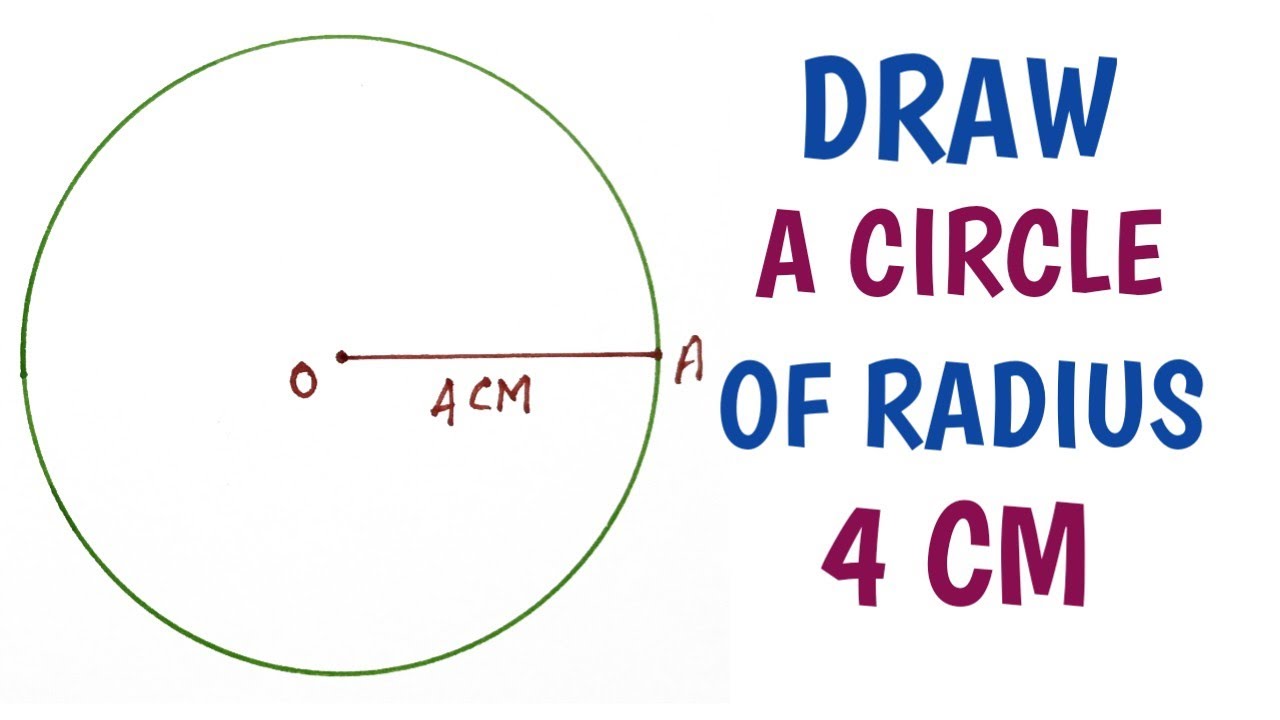 HOW TO DRAW A CIRCLE OF RADIUS 4 CM - YouTube