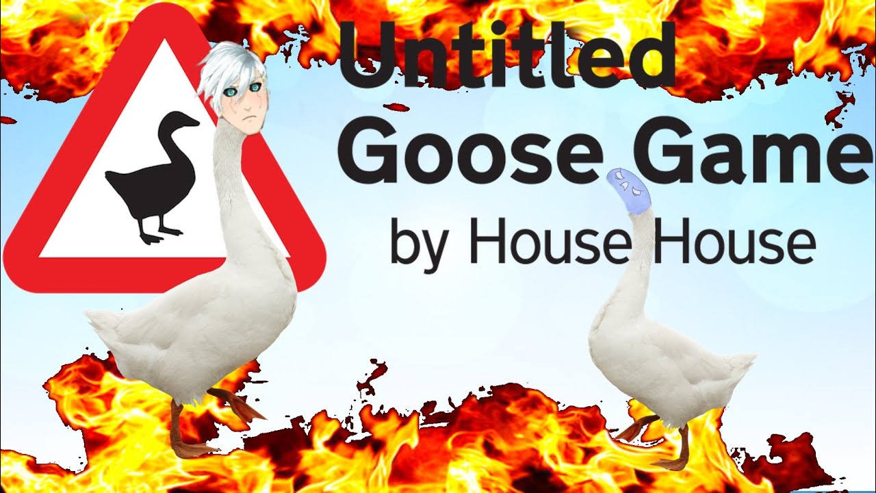 UNTITLED GOOSE GAME 」A good day to be a goose... (with Khallie) - YouTube