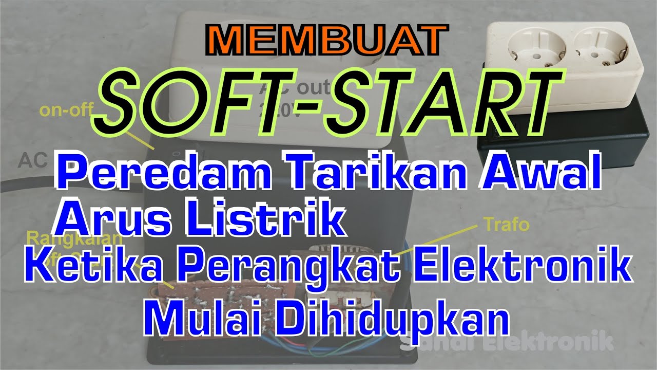 Membuat Soft Start | Alat Peredam Tarikan Awal Arus Listrik - YouTube