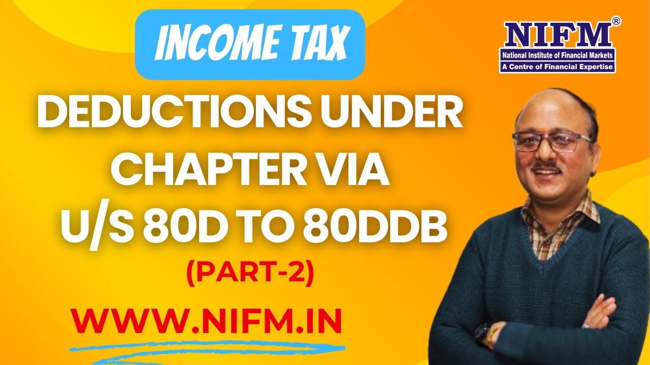 Deductions under Chapter VIA- Part 2 U/s 80D to 80DDB l Income Tax l ...
