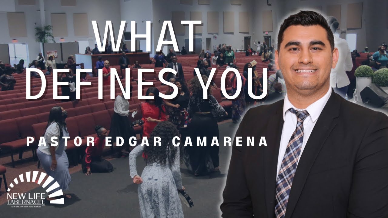Pastor Edgar Camarena “What Defines You”| 10/23/22 Sunday Night Service ...
