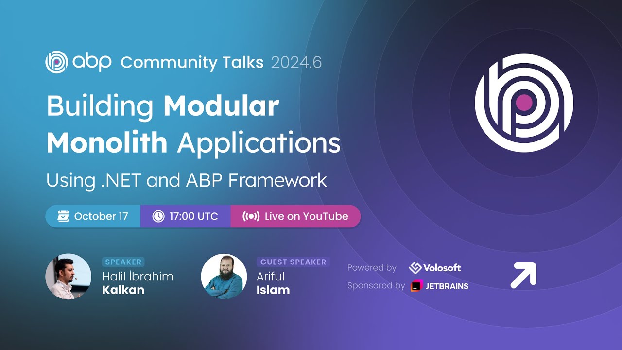 Abp Community Talks 20246 Building Modular Monolith Applications Using Net And Abp Framework
