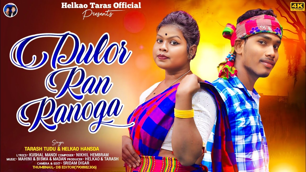 Dulor Ran Ranog a // New Santali video 2025 // Helkao & Tarash - YouTube
