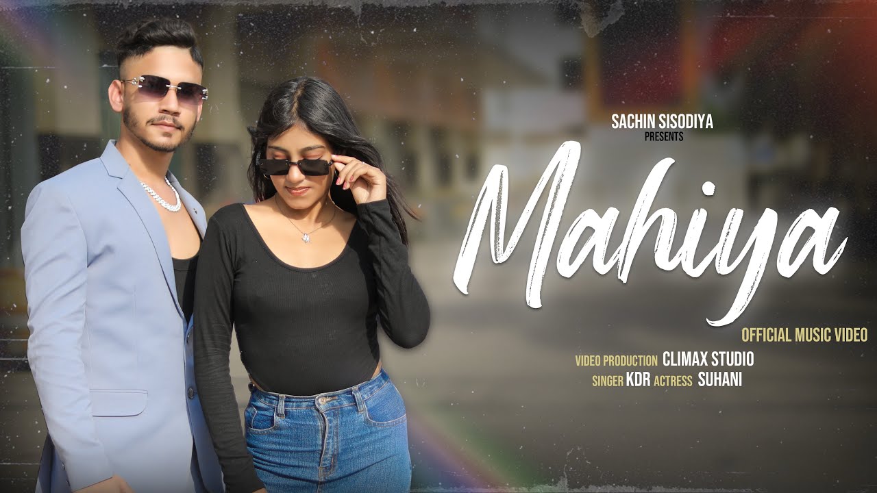|| MAHIYA || Official video || Sachin & Suhani || The KDR - YouTube