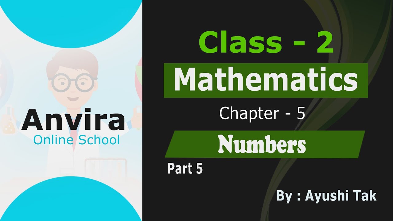 Class 2nd | Mathematics | Chapter 5 Numbers | Part 5 | By Ayushi Tak ...