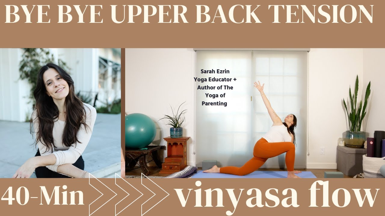 40 Min- Vinyasa Flow Class for Upper Back and Shoulder Tension with ...