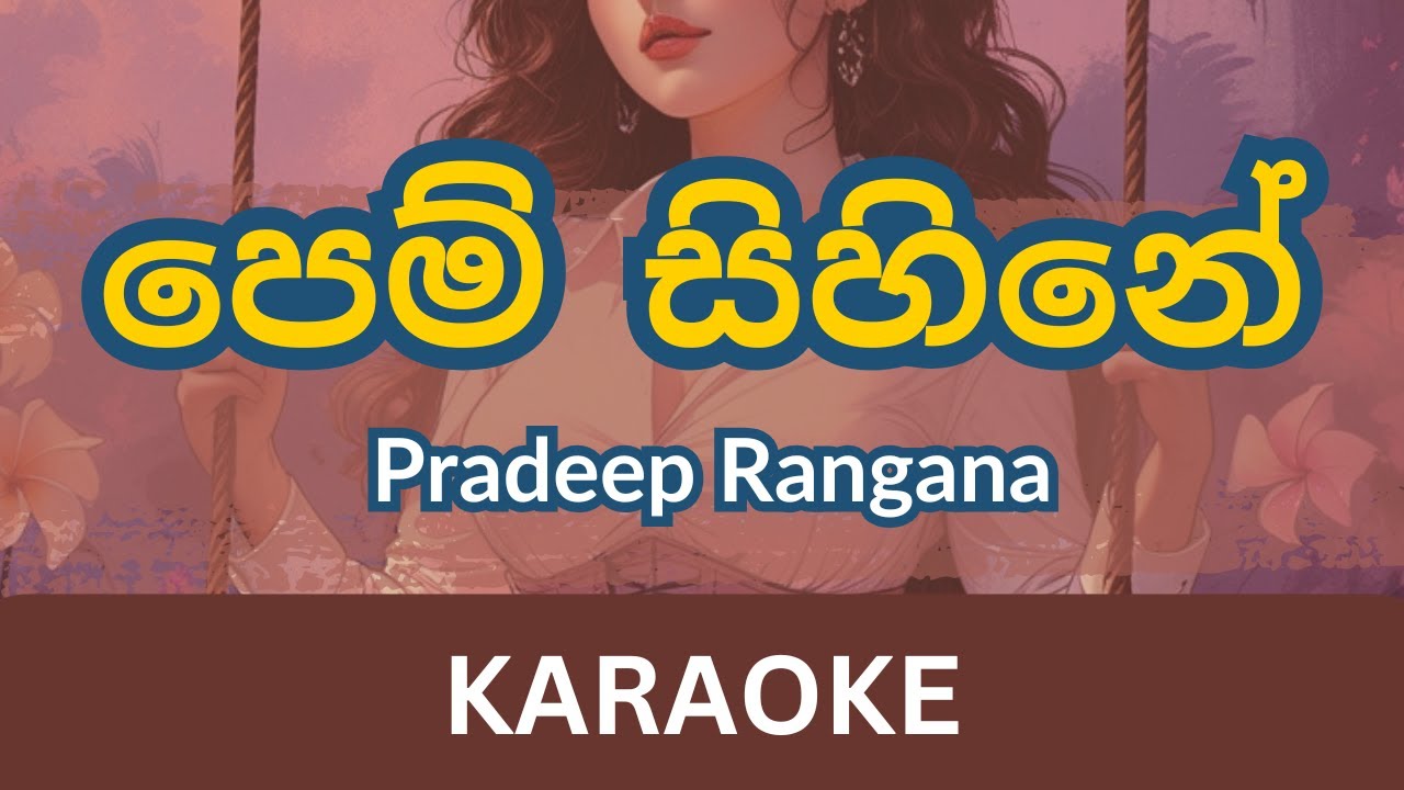 Pem Sihine Karaoke | Without Voice | Pradeep Rangana | Instrumental ...