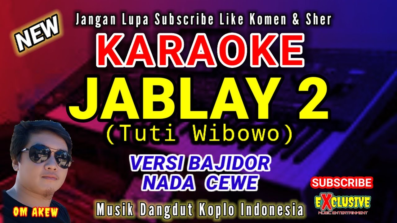 JABLAY 2 |KARAOKE DANGDUT TERBARU| TUTI WIBOWO| MUSIK DANGDUT KOPLO INDONESIA| NADA CEWE OM AKEW ...