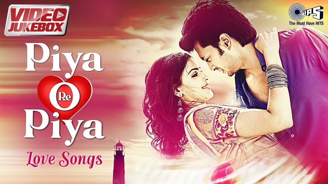 Bollywood Romantic Hits | Piya O Re Piya - Love Songs | Video Jukebox ...
