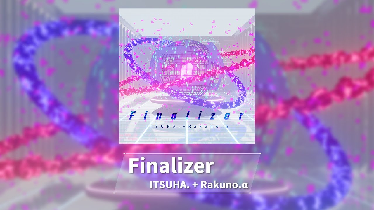 【DanceRail3 Trailer】ITSUHA. + Rakuno.α - Finalizer - YouTube