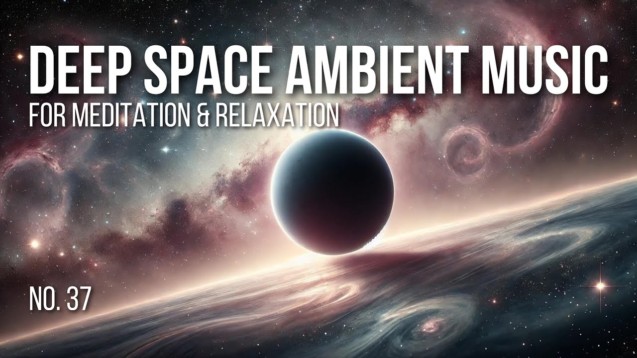 Meditation Music - ambient sounds for relaxation, meditation and deep sleep (No. 37) - YouTube