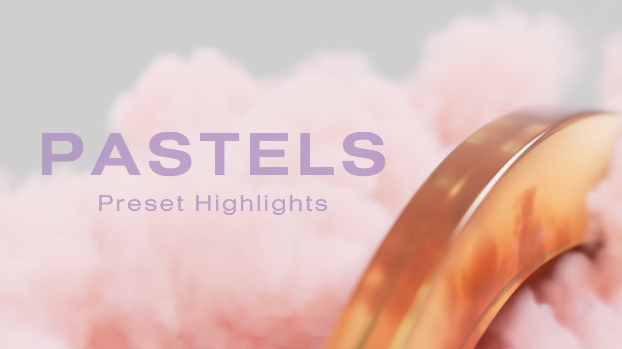 Pastels - Preset Highlights - YouTube