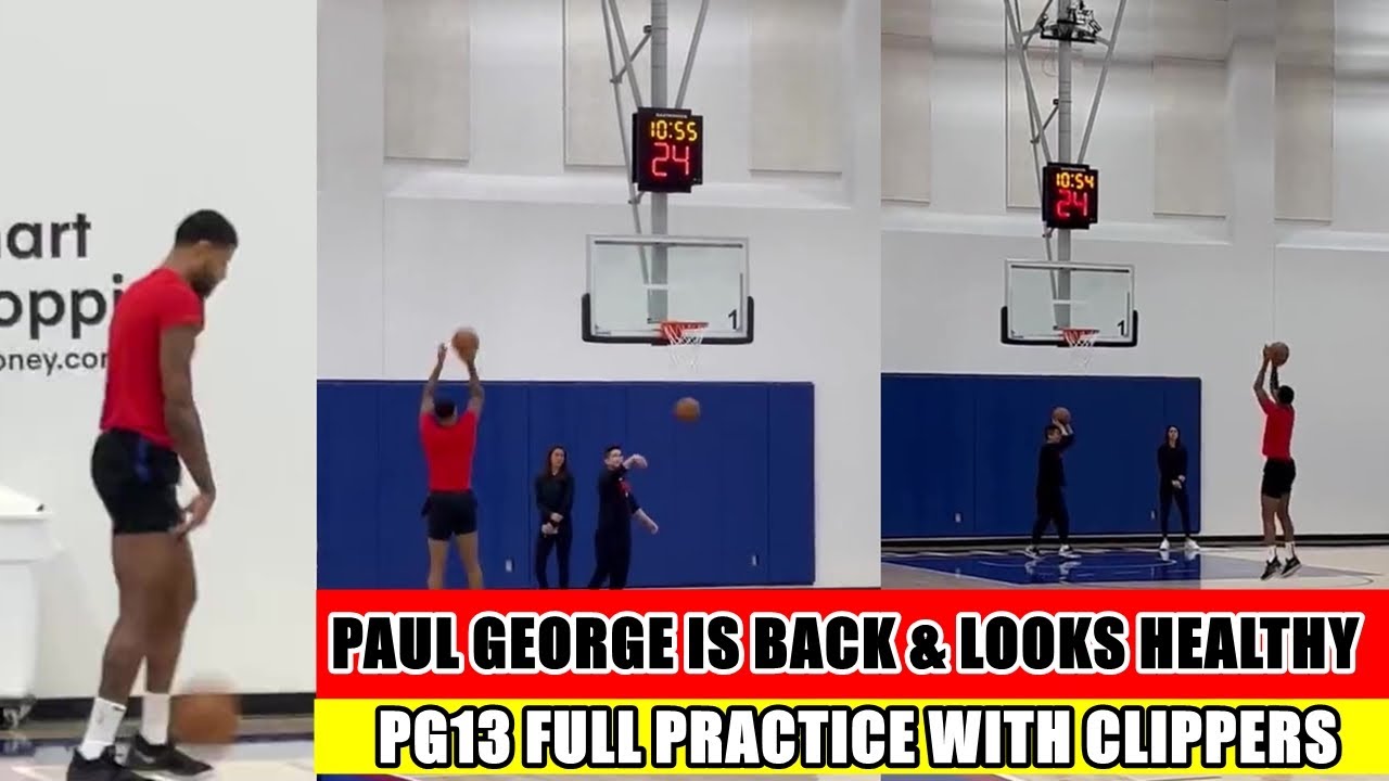 Paul George IS BACK HEALTHY And Goes Through HARD WORKOUT With Clippers ...