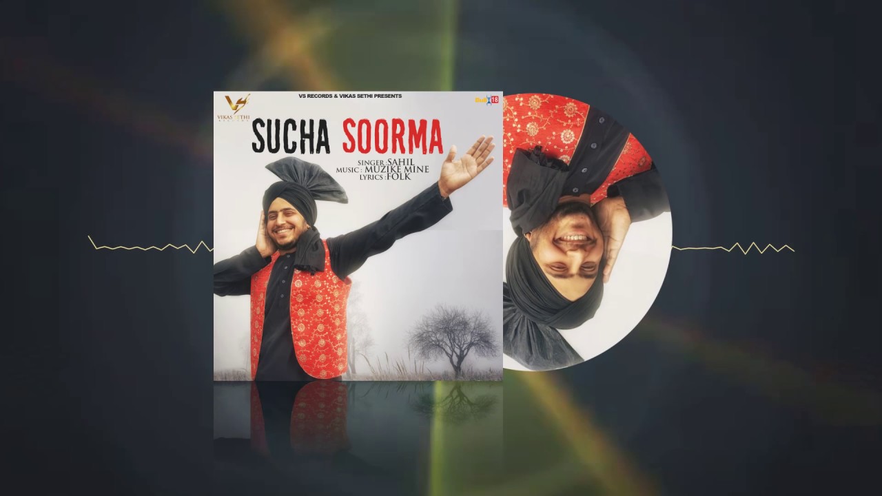 Sucha Soorma : Sahil | Latest Punjabi Songs 2017 | Vs Records - YouTube