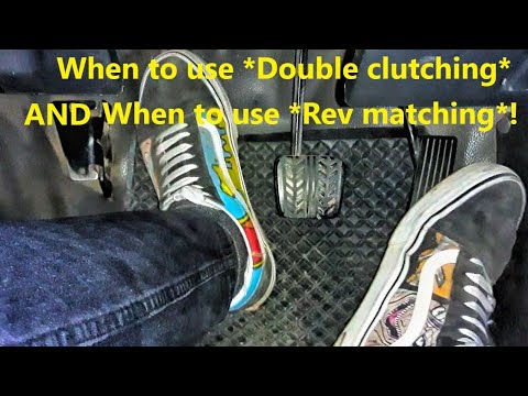 When to use *Double clutching* and When to use *Rev matching*! - YouTube