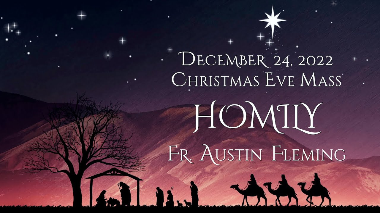 FR AUSTIN FLEMING - CHRISTMAS EVE MASS, DECEMBER 24, 2022 - YouTube