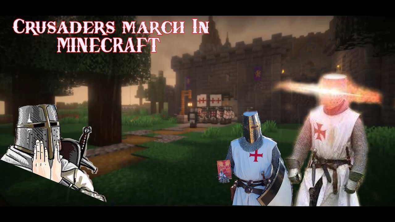 Crusaders March!.. IN MINECRAFT - YouTube