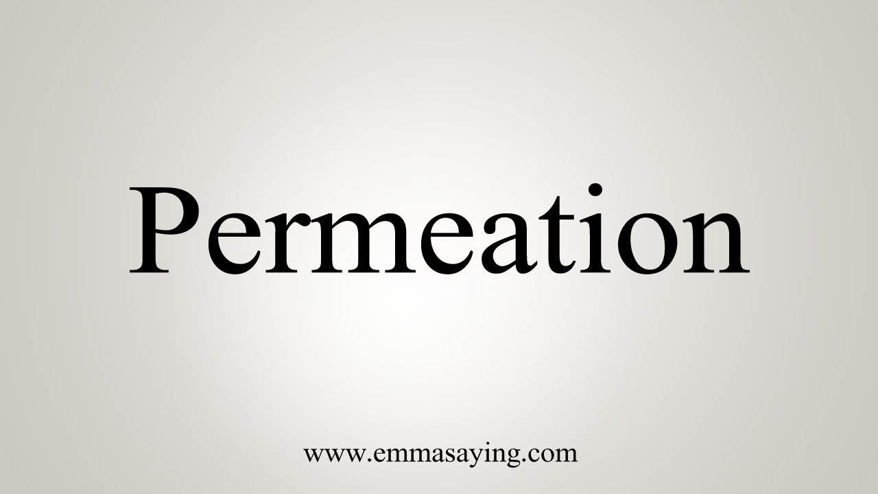How To Say Permeation - YouTube
