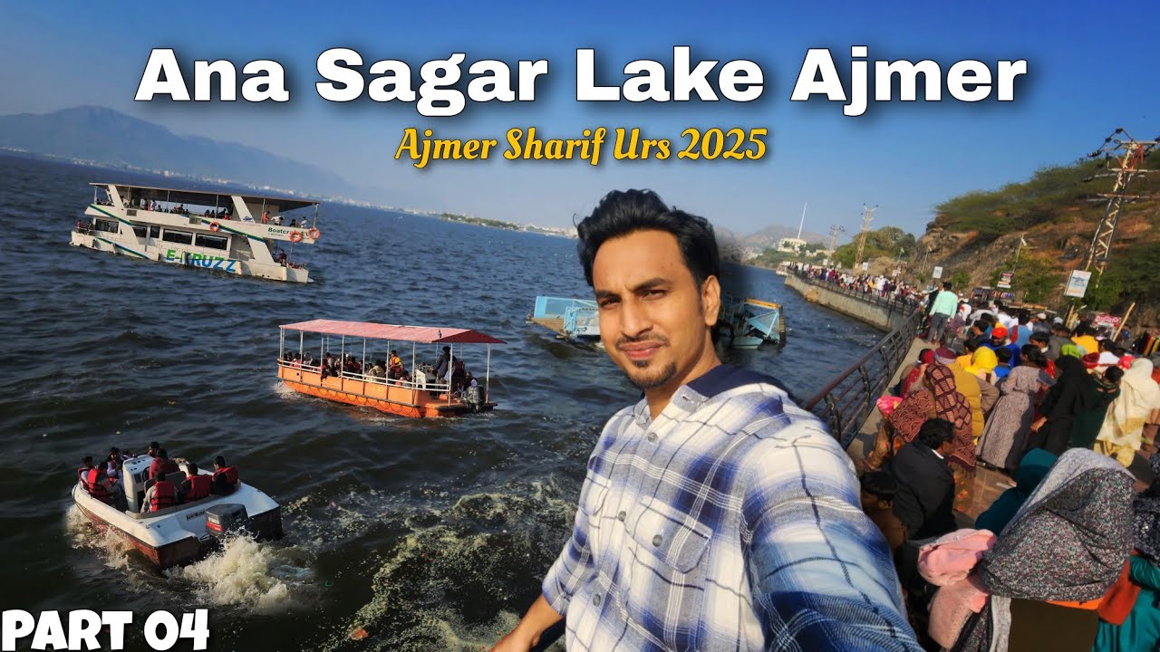 Ana Sagar Lake Ajmer | Walking from Ajmer Dargah to Ana Sagar | Ajmer ...