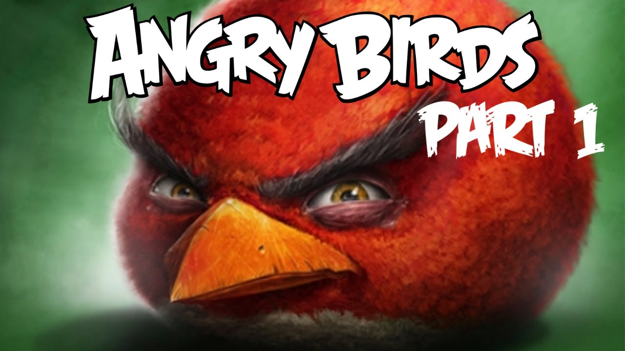 Angry Birds - Part 1 - YouTube