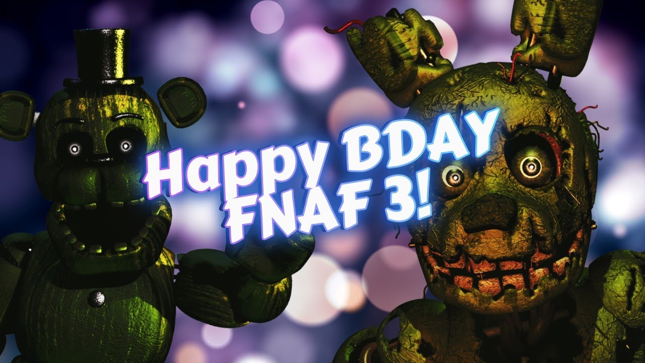 *LIVE* FNAF 3 BDAY! | FNAF 3 Games! | Happy Birthday Five Night's at ...