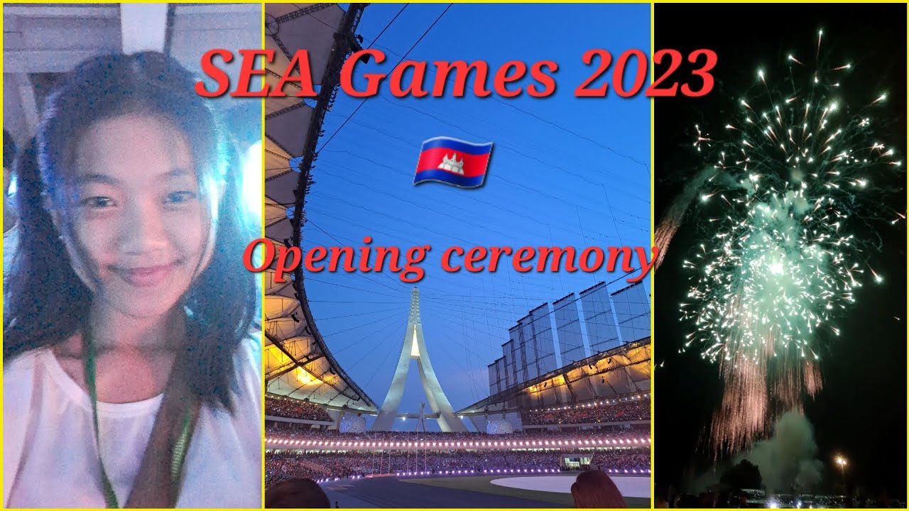 32nd SEA Games Opening Ceremony 🇰🇭 - YouTube