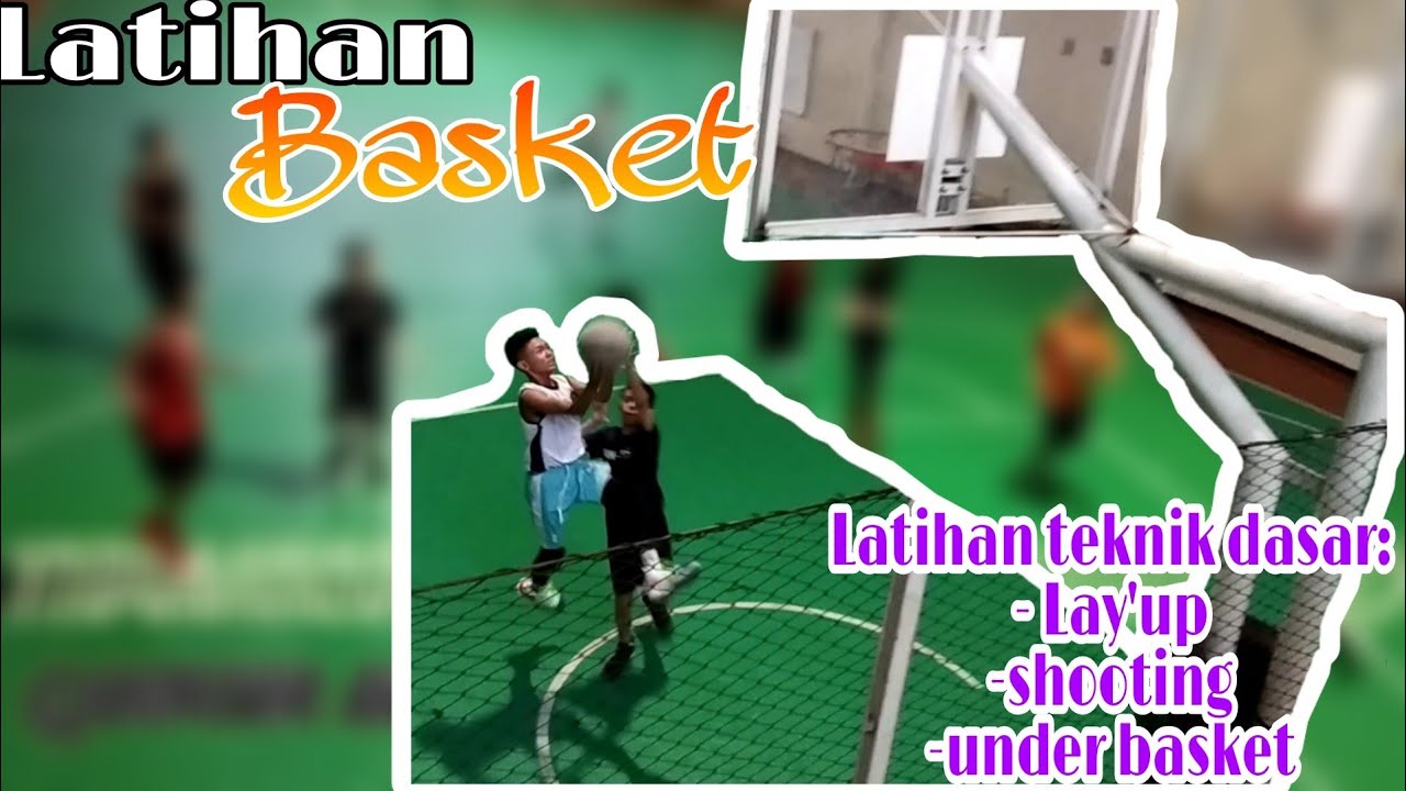 Basketball Drills | Latihan Teknik Dasar Basket | Lay'up, Under-basket ...
