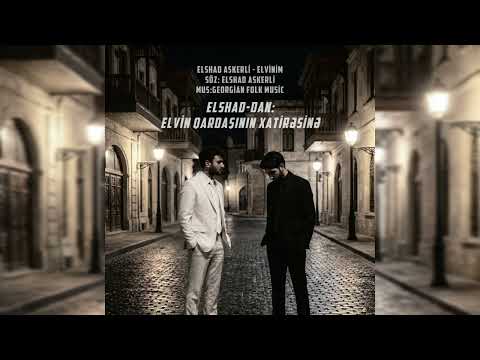 Elshad Askerli  -  Elvinim