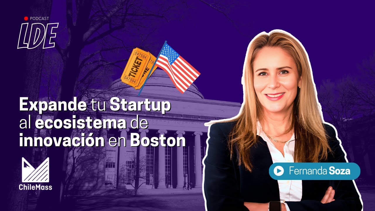 🌐 APRENDE cómo INTERNACIONALIZAR tu STARTUP a BOSTON 🚀 I Fernanda Soza ...