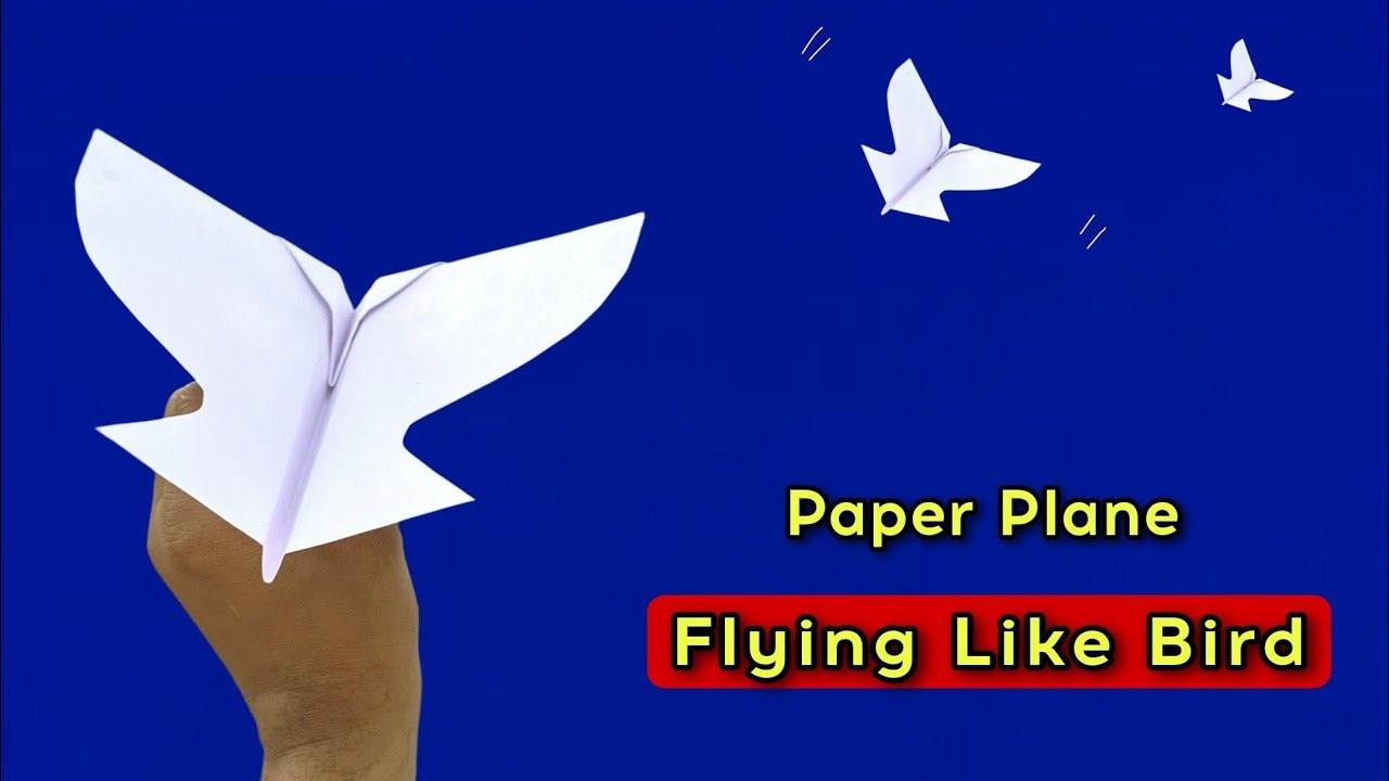 How to make Plane (Flying Like Bird), Best Flying Paper Bird, New Paper ...
