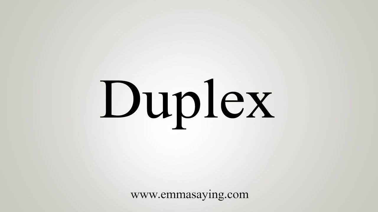 How To Say Duplex - YouTube
