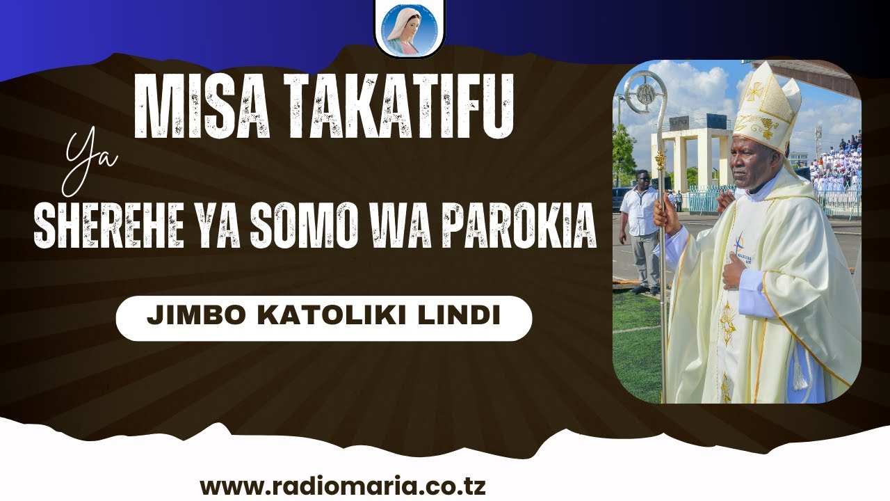 #LIVE || MISA TAKATIFU YA SHEREHE YA SOMO WA PAROKIA LINDI. - YouTube