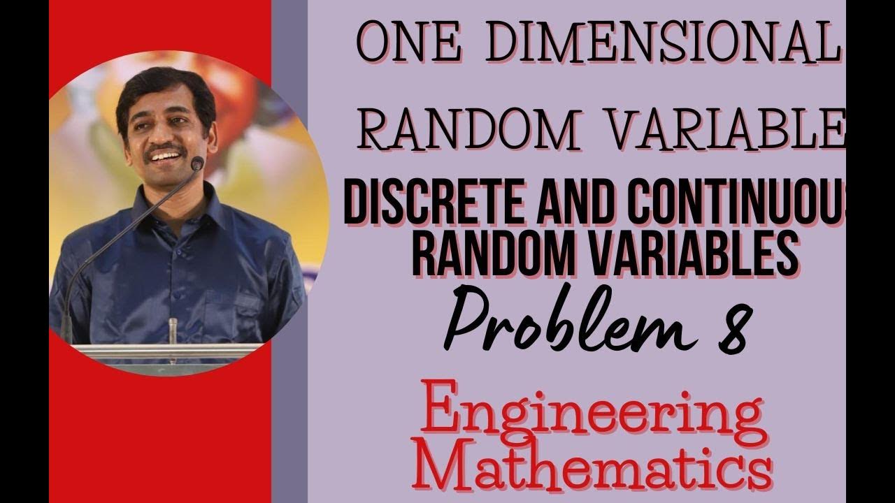Discrete and continuous random variables Problem 8 Engineering Mathematics - YouTube