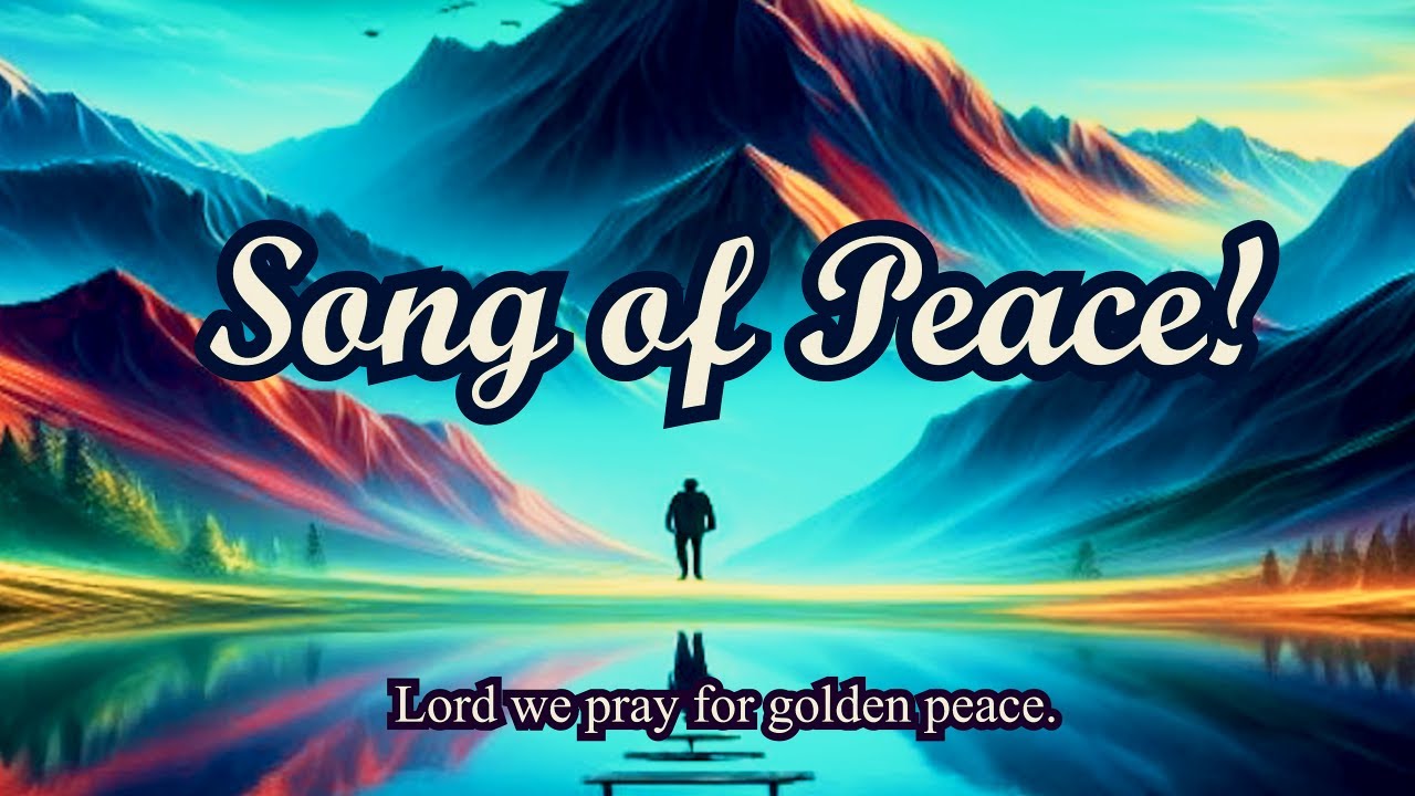 The Song of Peace - YouTube
