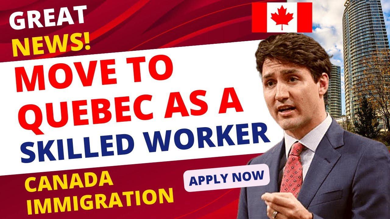 Great News! Move to Quebec as a Skilled Worker - YouTube