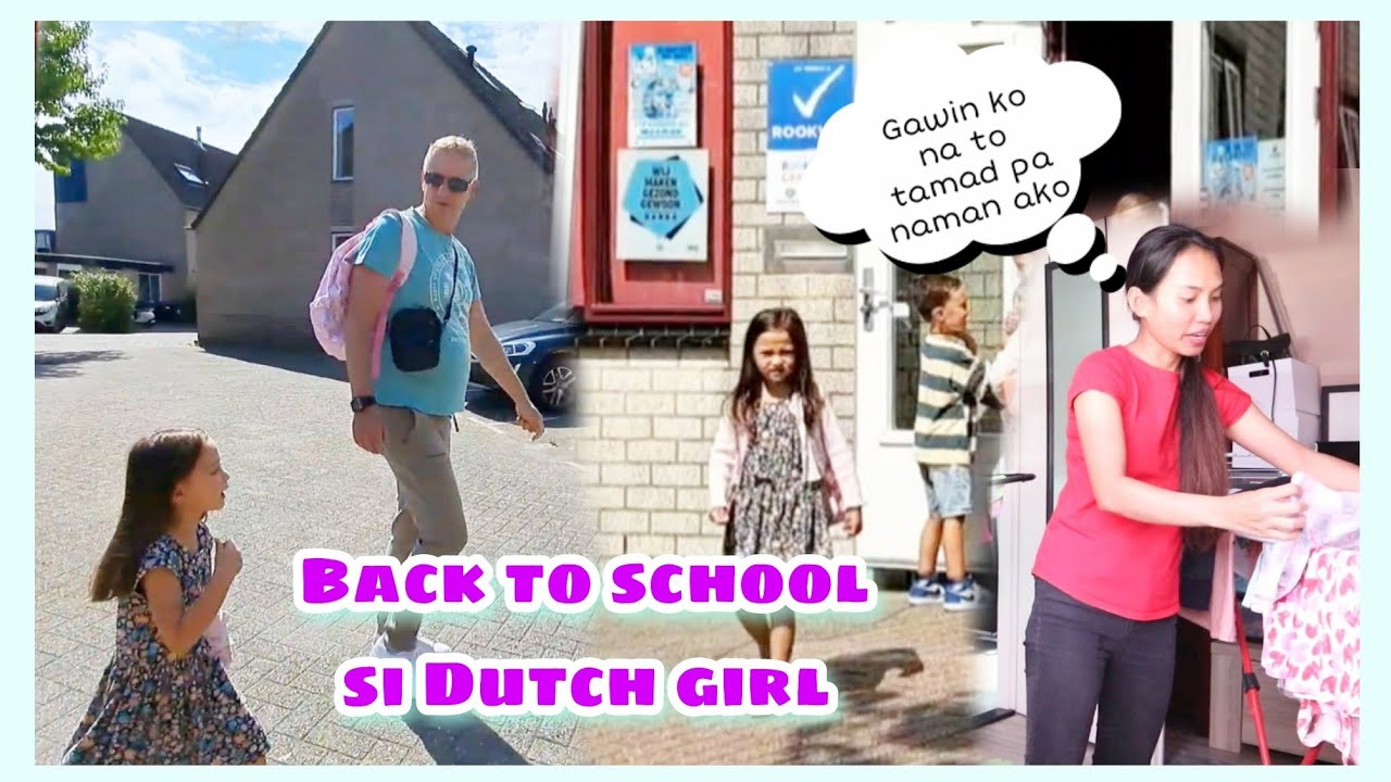 FIRST DAY IN SCHOOL BALIK SKWELA NA SI FOREIGNAY | PINAY DUTCH IN ...