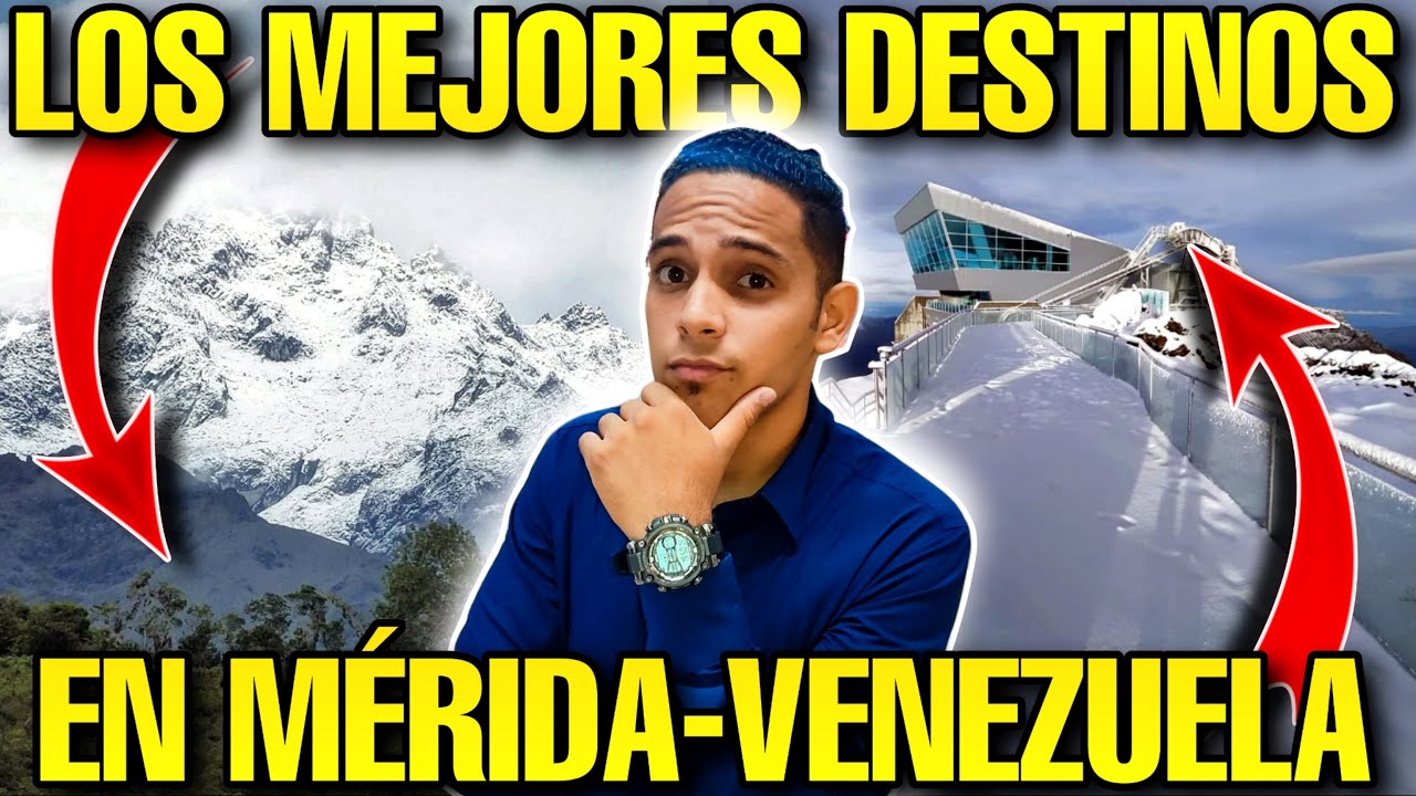 Estos son los 7 Mejores Destinos Turísticos en MÉRIDA, VENEZUELA 🇻🇪 ...