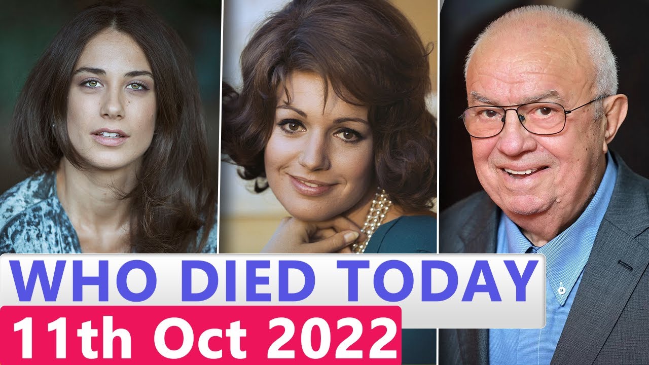 7 Famous Celebrities Who died Today 11th October 2022 - YouTube