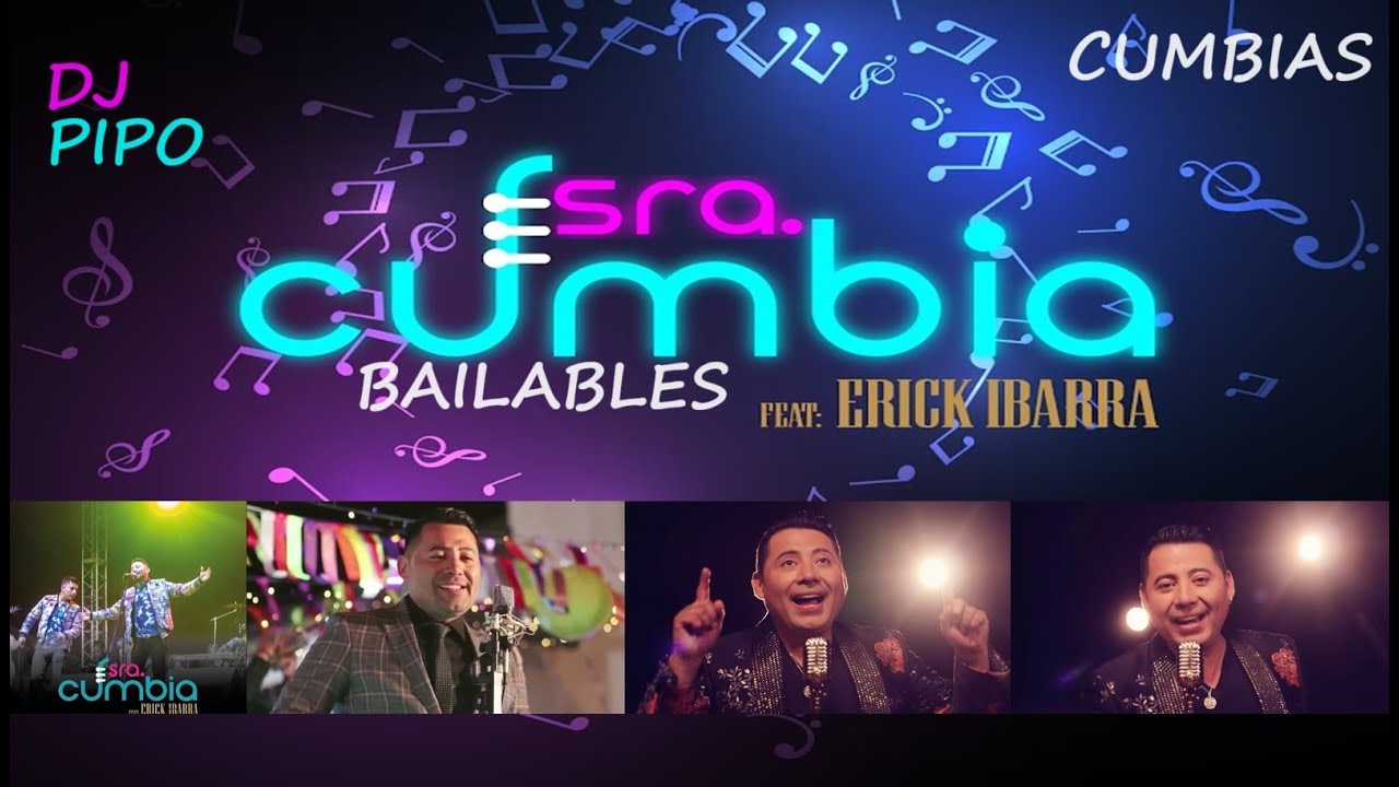 Dj Pipo - Cumbias bailables Señora Cumbia y Erick Ibarra #DjPipo # ...
