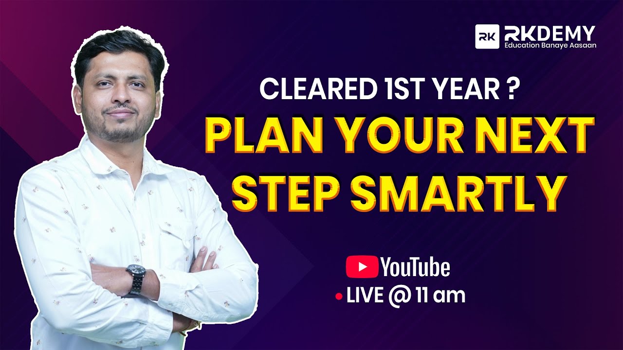 CLEARED FIRST YEAR? PLAN YOUR NEXT STEP SMARTLY | RKDEMY - YouTube