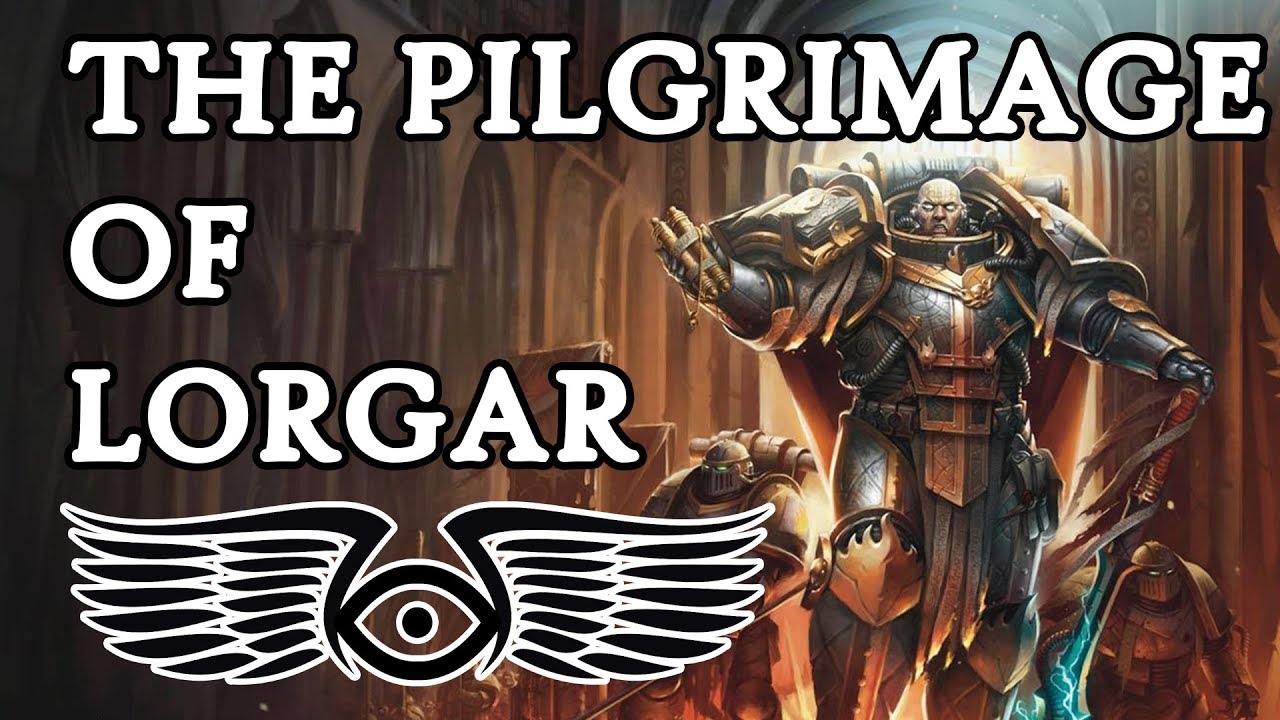 Prelude to Heresy: The Pilgrimage of Lorgar Aurelian Part 1 (Warhammer ...