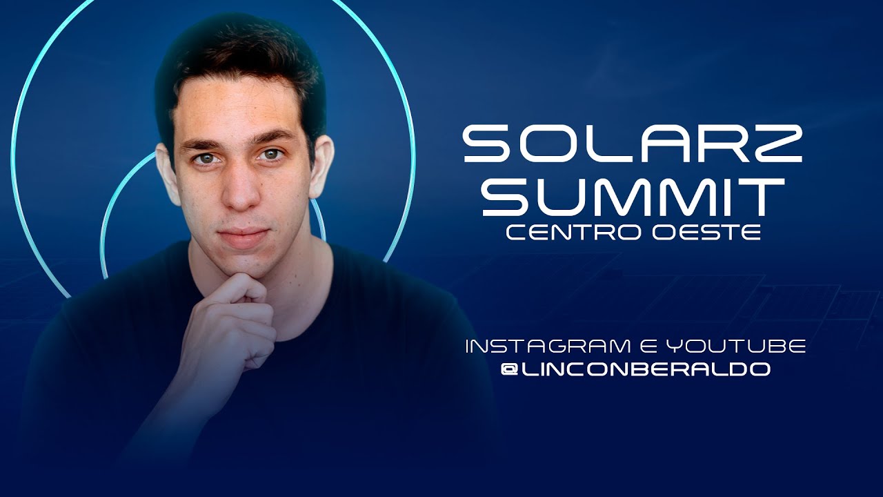 Mega Live SolarZ Summit com Lincon Beraldo, Alfredo Soares e Neto da ...
