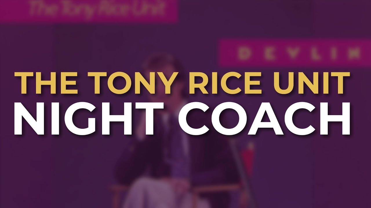 The Tony Rice Unit - Night Coach (Official Audio) - YouTube