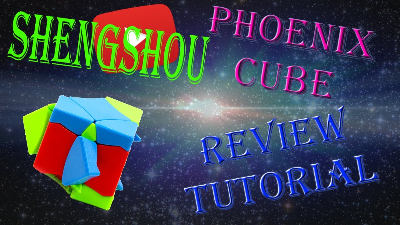 REVIEW+ TUTORIAL PHOENIX CUBE | SHENGSHOU - YouTube