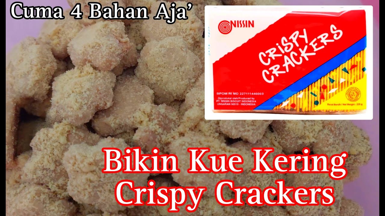 Resep dan Cara Membuat Kue Kering Crispy Crackers - Cuma 4 Bahan ...