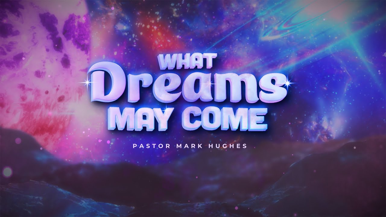 What Dreams May Come? - Pt. 2 Dare To Dream - YouTube