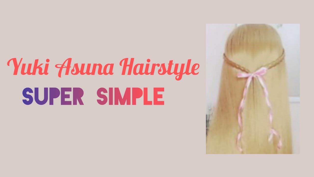 Yuki Asuna Hairstyle // Hairstyle inspirasi dari anime Yuki Asuna - YouTube