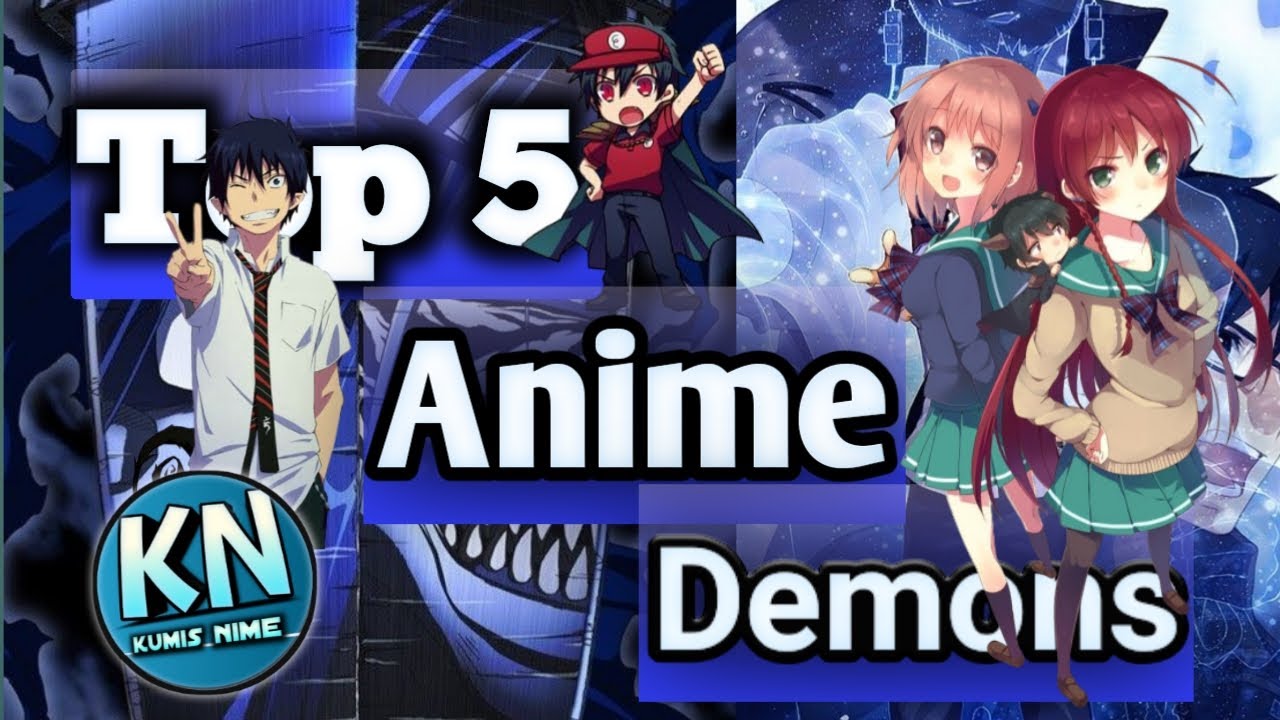 5 Anime Demons Terbaik /overpower/action/Fantasy/comedy/Demon/spirit ...