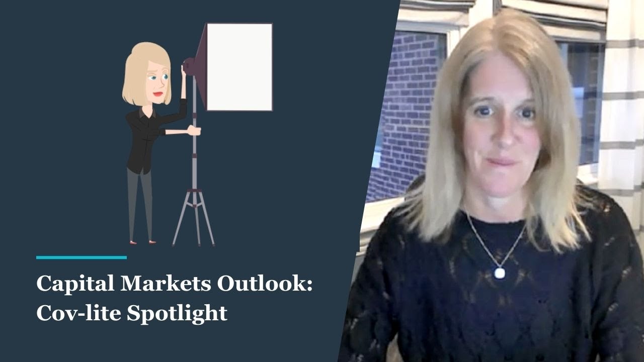 Capital Markets Outlook: Cov-lite Spotlight - YouTube
